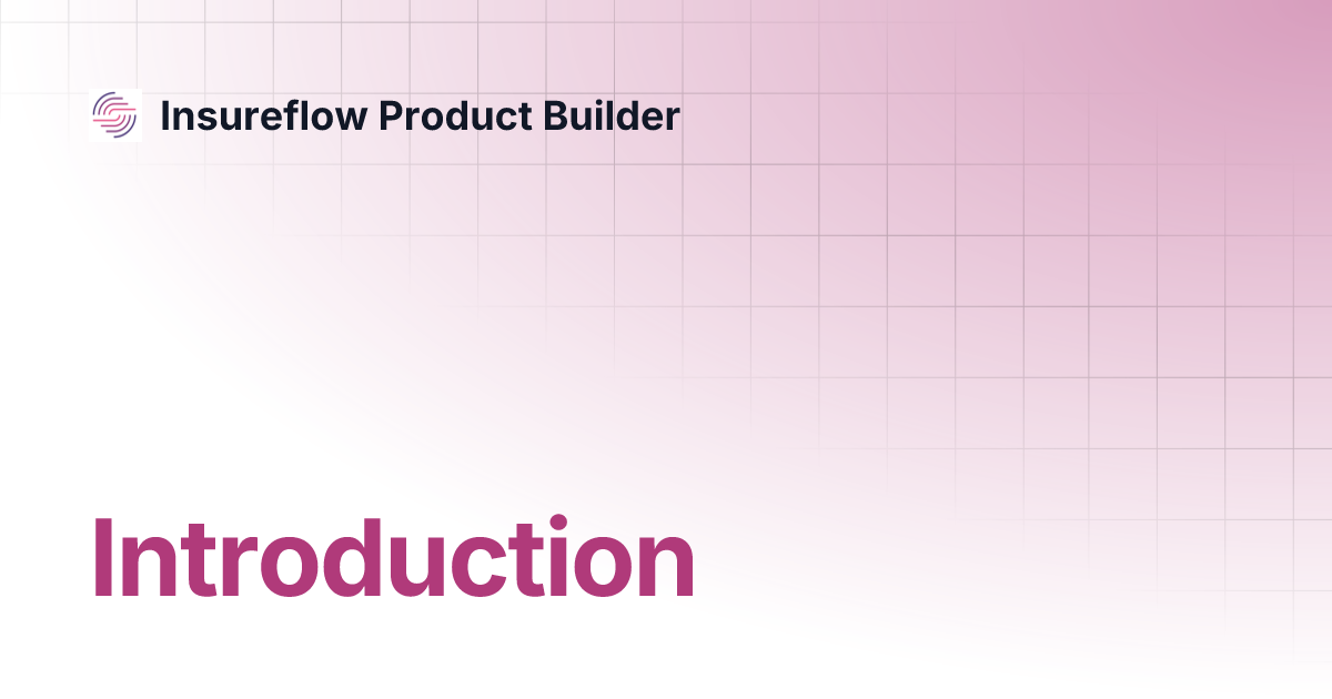 Introduction | Insureflow Product Builder